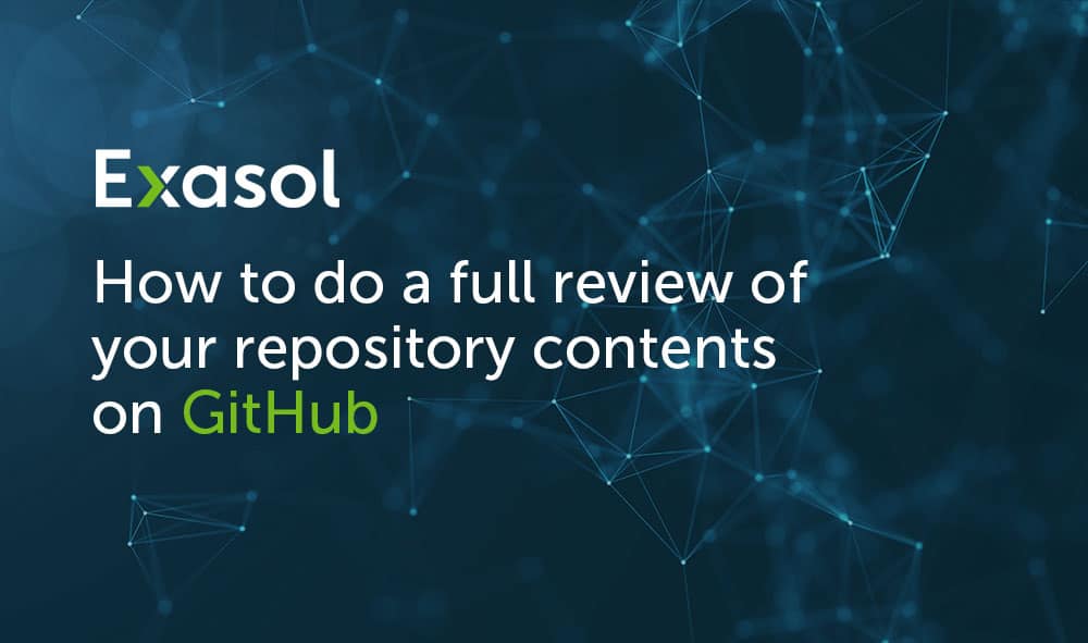 How to do a full review of your repository contents on GitHub | Exasol