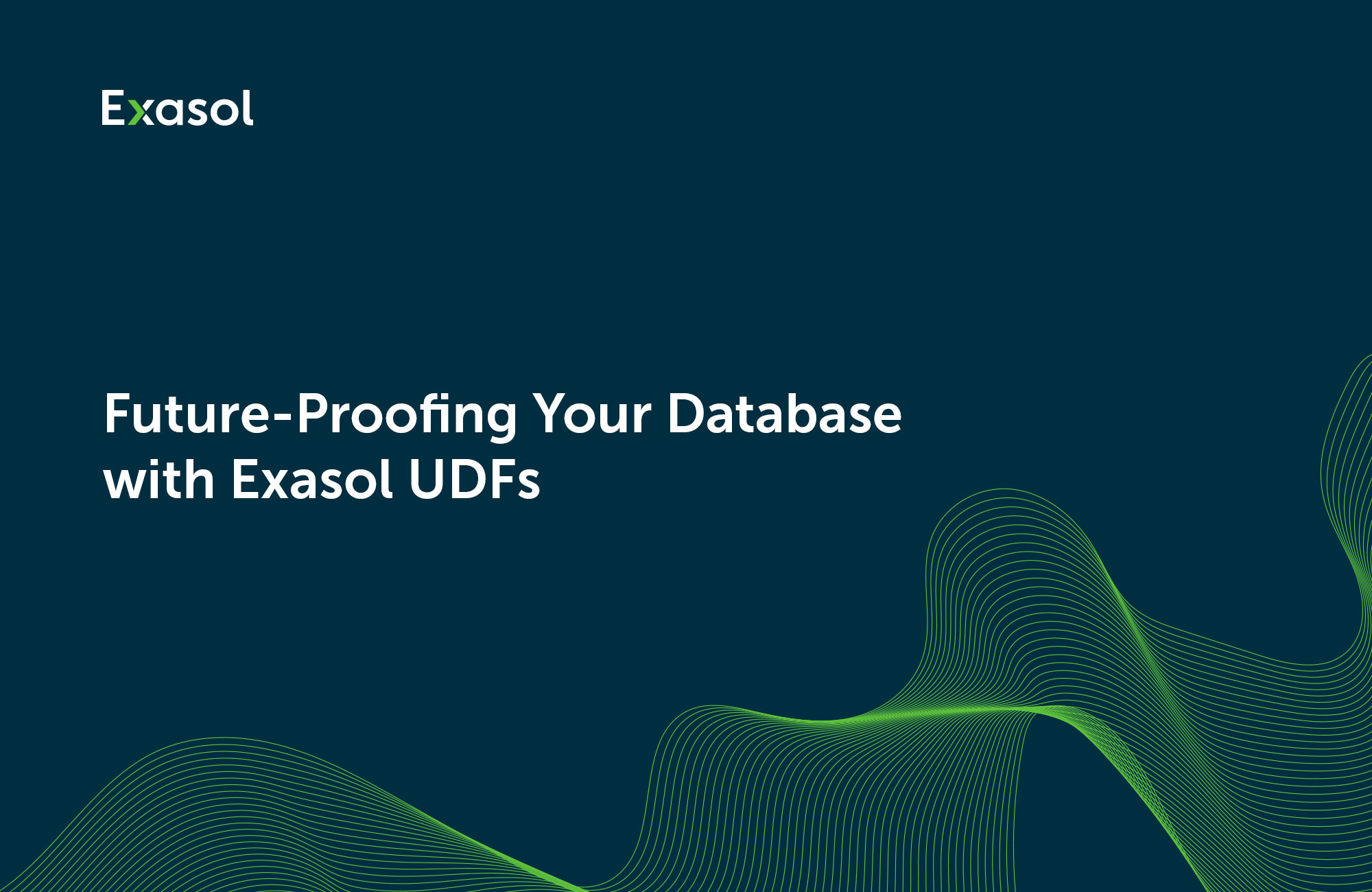 Future-Proof Your Database | Exasol UDFs Webinar